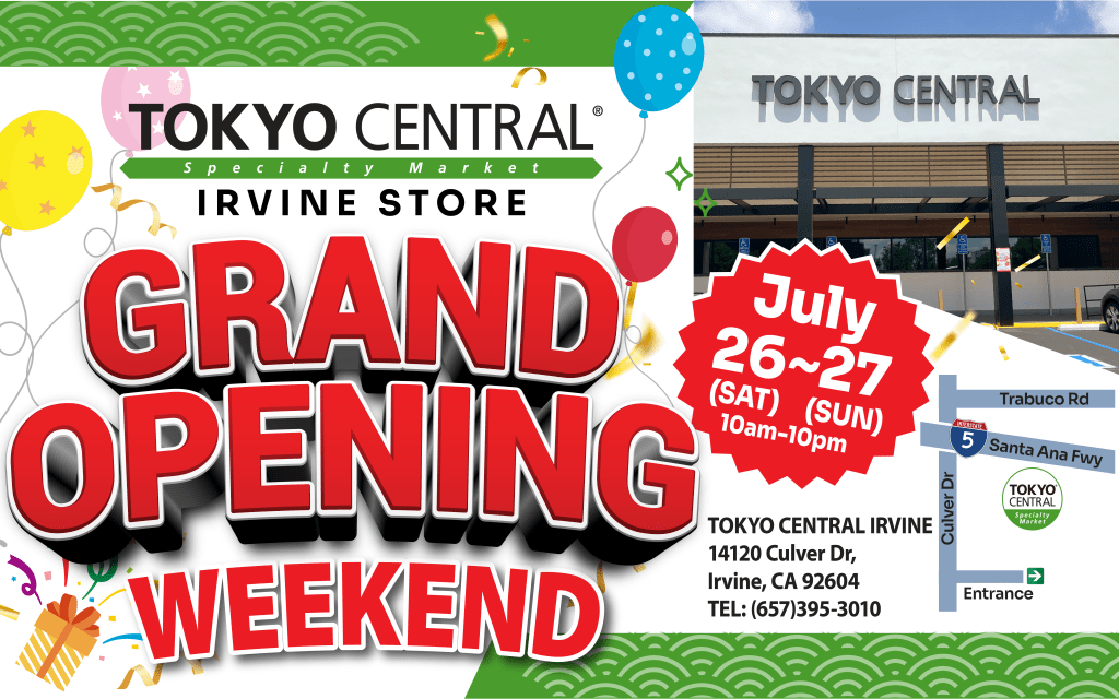 IRVINE STORE Grand Opening on 7/26! - Tokyo Central